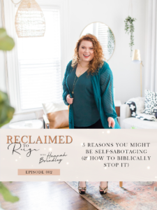 5 Reasons You Might be Self-Sabotaging (& How to Biblically Stop It ...